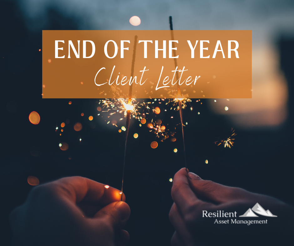Year End Client Letter | Resilient Asset Management