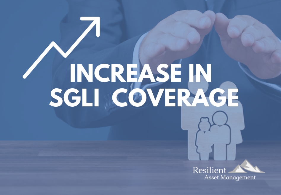 Increase in SGLI Coverage | Resilient Asset Management